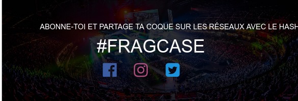 FRAGCASE — Coque Esport | N°1 en France